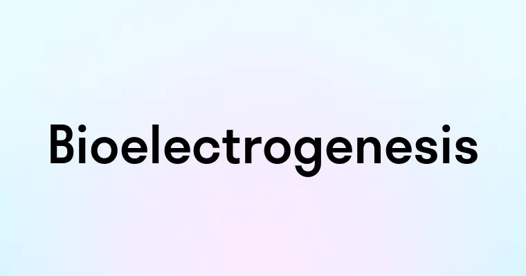 Bioelectrogenesis — перевод, транскрипция, произношение и примеры