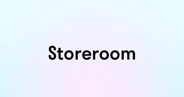 Storeroom — перевод, транскрипция, произношение и примеры