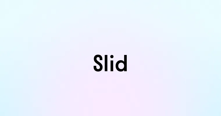 Slid — перевод, транскрипция, произношение и примеры