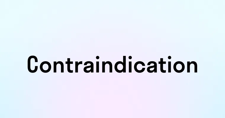 Contraindication — перевод, транскрипция, произношение и примеры