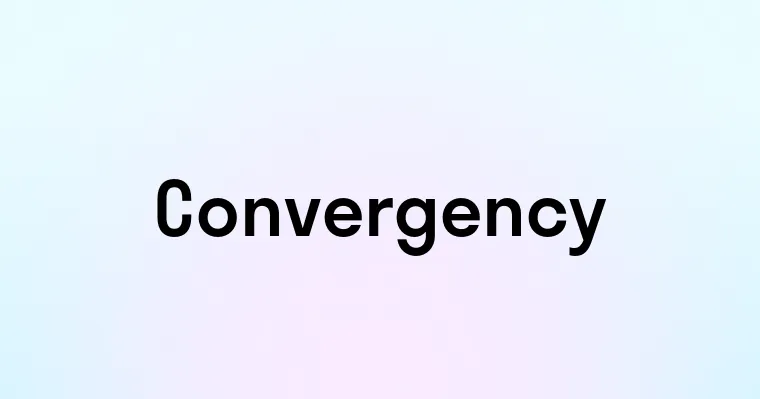 Convergency — перевод, транскрипция, произношение и примеры