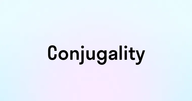 Conjugality — перевод, транскрипция, произношение и примеры