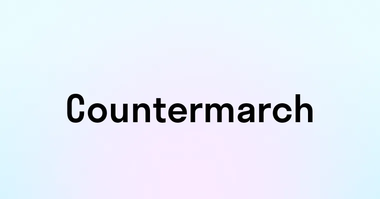 Countermarch — перевод, транскрипция, произношение и примеры