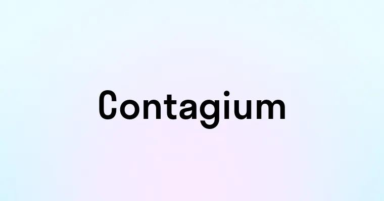 Contagium — перевод, транскрипция, произношение и примеры