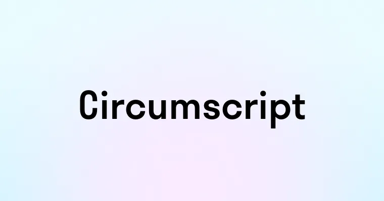 Circumscript — перевод, транскрипция, произношение и примеры