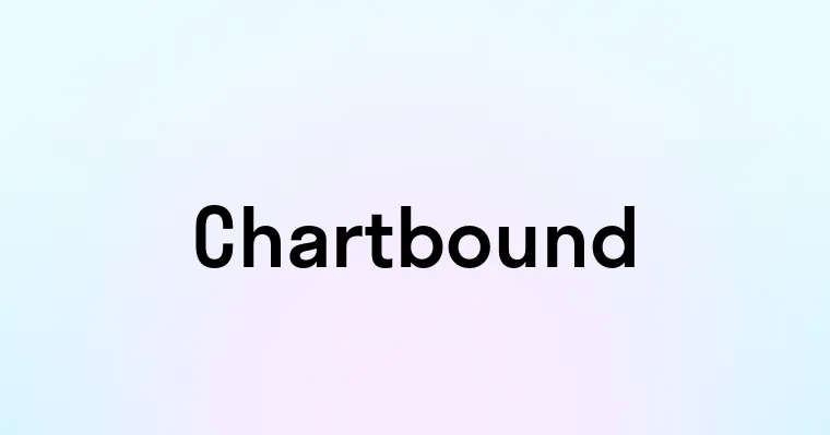 Chartbound — перевод, транскрипция, произношение и примеры