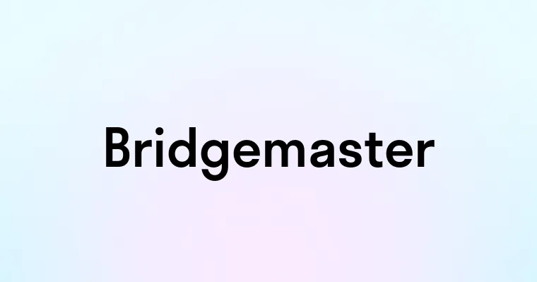 Bridgemaster — перевод, транскрипция, произношение и примеры