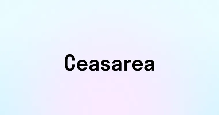 Ceasarea — перевод, транскрипция, произношение и примеры