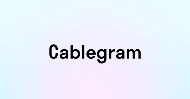 Cablegram — перевод, транскрипция, произношение и примеры