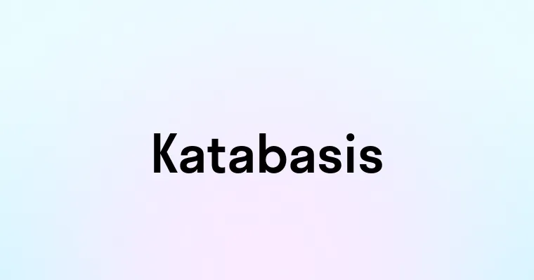 Katabasis — перевод, транскрипция, произношение и примеры