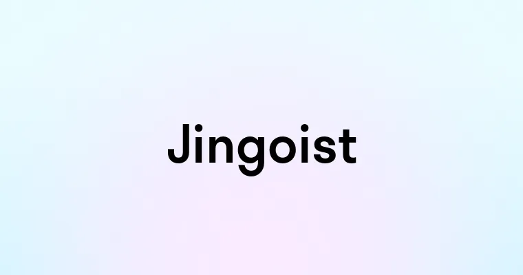 Jingoist — перевод, транскрипция, произношение и примеры