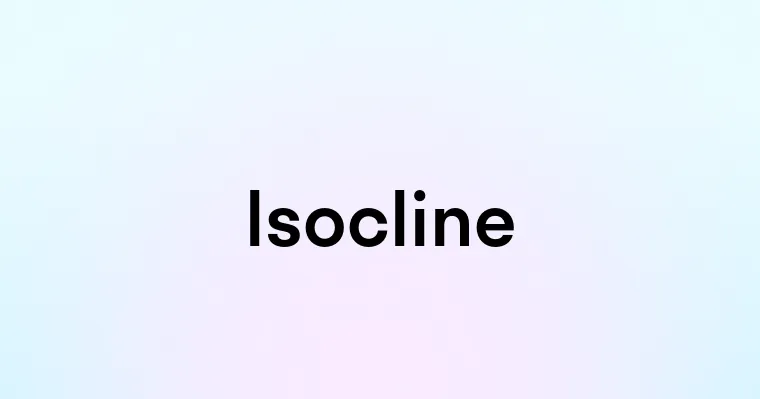 Isocline — перевод, транскрипция, произношение и примеры