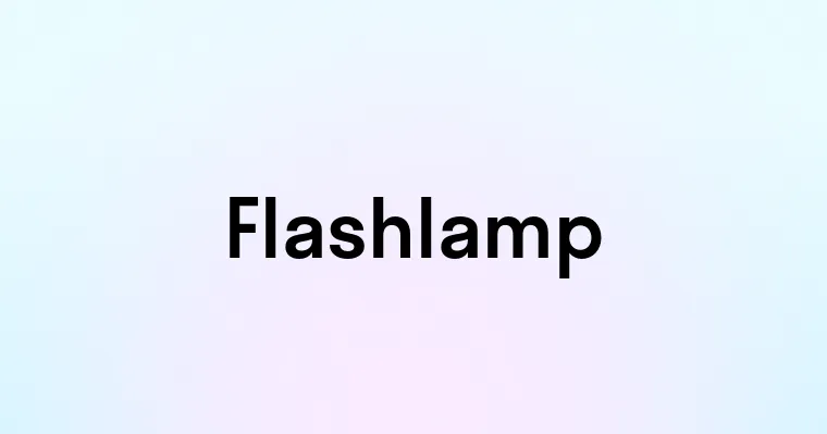 Flashlamp — перевод, транскрипция, произношение и примеры