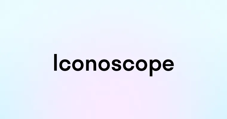 Iconoscope — перевод, транскрипция, произношение и примеры