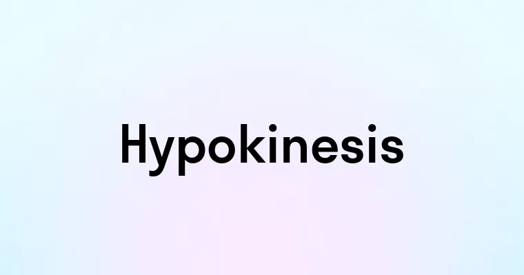 Hypokinesis — перевод, транскрипция, произношение и примеры