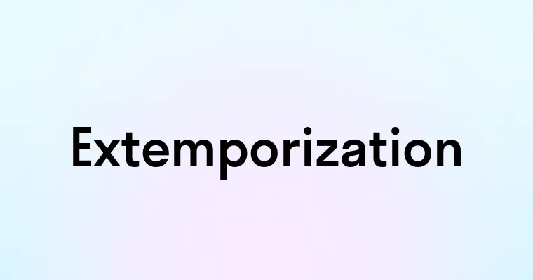 Extemporization — перевод, транскрипция, произношение и примеры