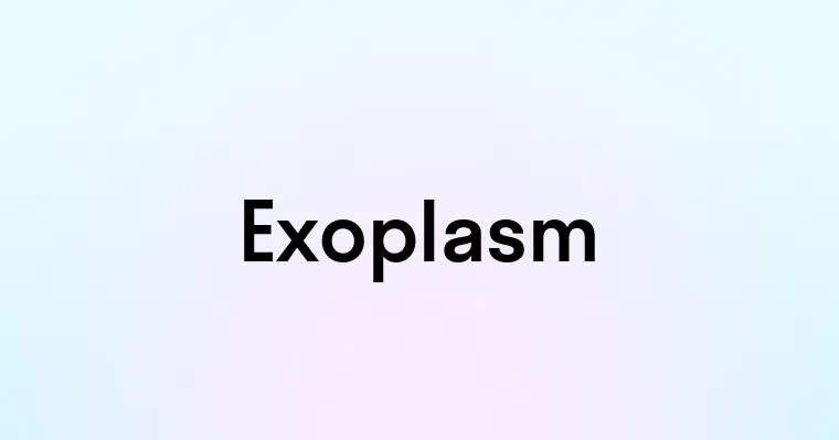 Exoplasm — перевод, транскрипция, произношение и примеры