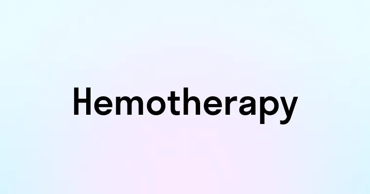 Hemotherapy — перевод, транскрипция, произношение и примеры