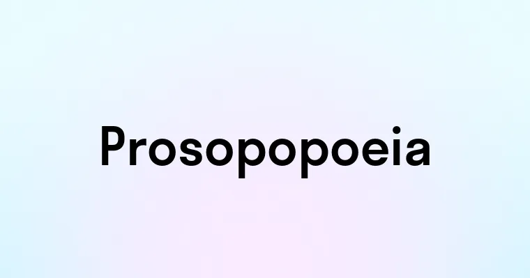 Prosopopoeia — перевод, транскрипция, произношение и примеры