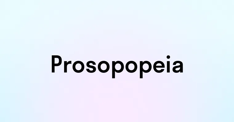 Prosopopeia — перевод, транскрипция, произношение и примеры