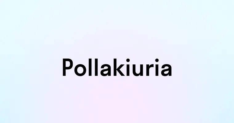 Pollakiuria — перевод, транскрипция, произношение и примеры