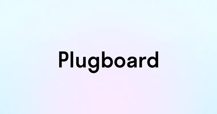 Plugboard — перевод, транскрипция, произношение и примеры