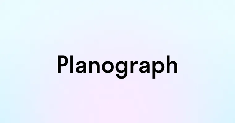 Planograph — перевод, транскрипция, произношение и примеры