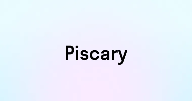 Piscary — перевод, транскрипция, произношение и примеры