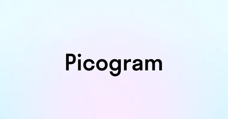 Picogram — перевод, транскрипция, произношение и примеры