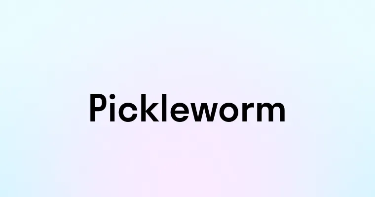 Pickleworm — перевод, транскрипция, произношение и примеры