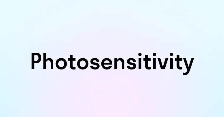 Photosensitivity — перевод, транскрипция, произношение и примеры