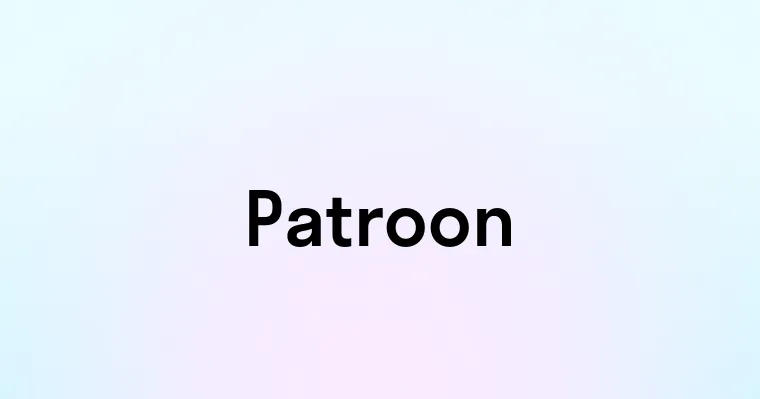 Patroon — перевод, транскрипция, произношение и примеры