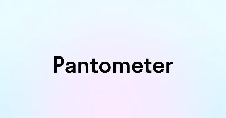 Pantometer — перевод, транскрипция, произношение и примеры