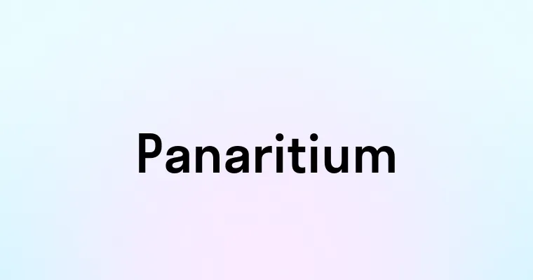 Panaritium — перевод, транскрипция, произношение и примеры