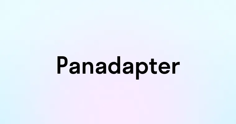 Panadapter — перевод, транскрипция, произношение и примеры