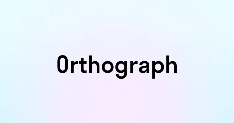 Orthograph — перевод, транскрипция, произношение и примеры
