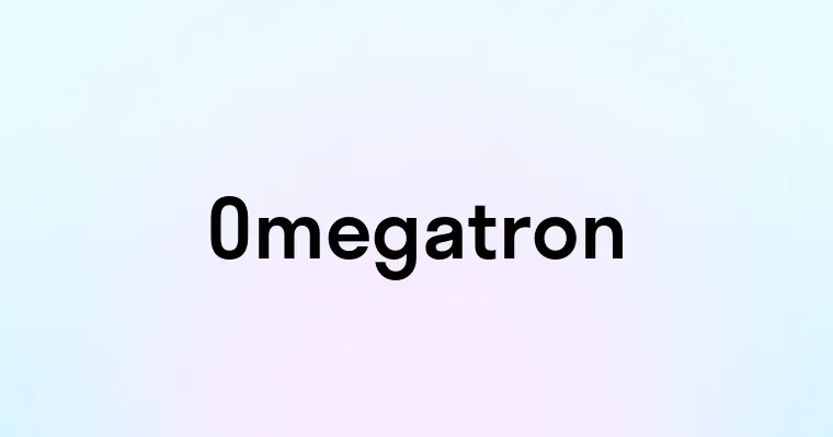 Omegatron — перевод, транскрипция, произношение и примеры