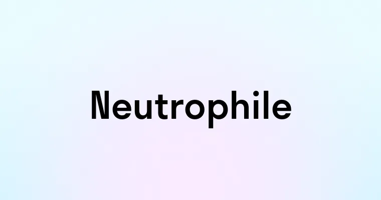 Neutrophile — перевод, транскрипция, произношение и примеры