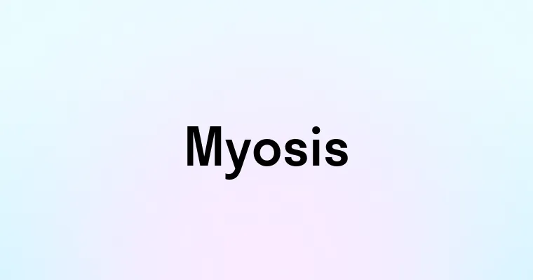 Myosis — перевод, транскрипция, произношение и примеры