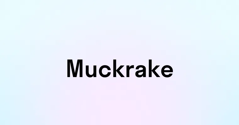 Muckrake — перевод, транскрипция, произношение и примеры