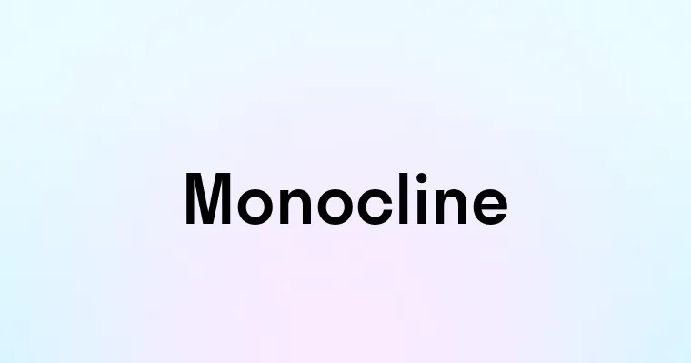 Monocline — перевод, транскрипция, произношение и примеры