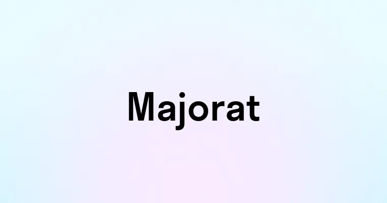 Majorat — перевод, транскрипция, произношение и примеры