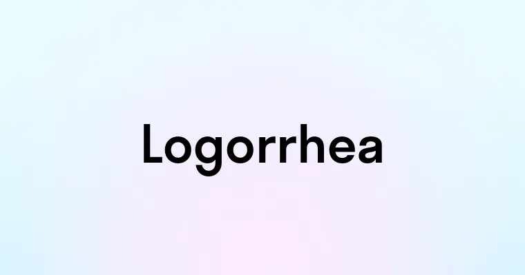 Logorrhea — перевод, транскрипция, произношение и примеры
