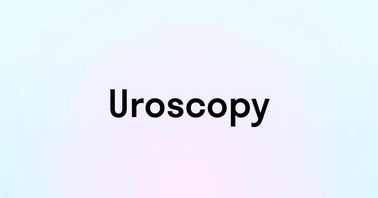 Uroscopy — перевод, транскрипция, произношение и примеры