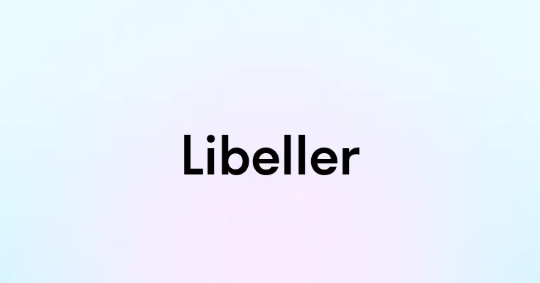 Libeller — перевод, транскрипция, произношение и примеры
