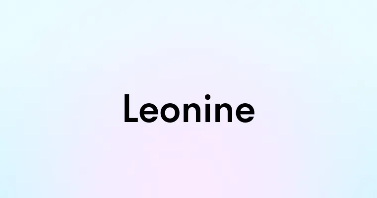 Leonine — перевод, транскрипция, произношение и примеры
