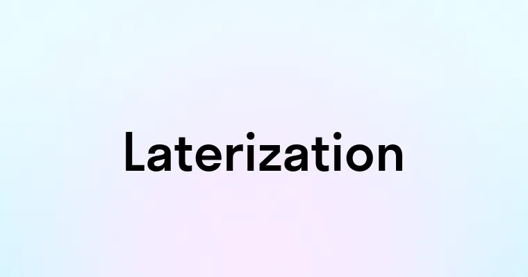 Laterization — перевод, транскрипция, произношение и примеры