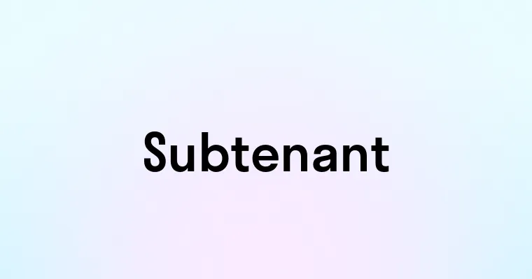 Subtenant — перевод, транскрипция, произношение и примеры