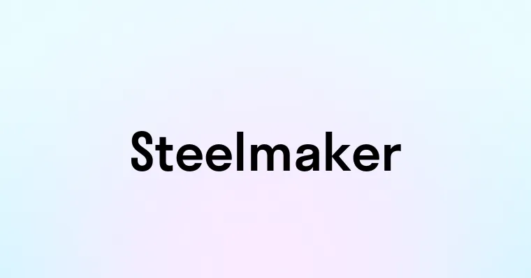 Steelmaker — перевод, транскрипция, произношение и примеры