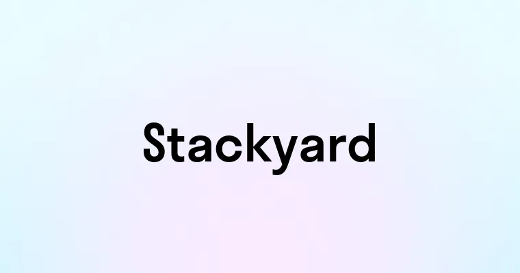 Stackyard — перевод, транскрипция, произношение и примеры